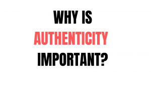 WHY IS AUTHENTICITY IMPORTANT_ – corporate.thehubstudio.com.au